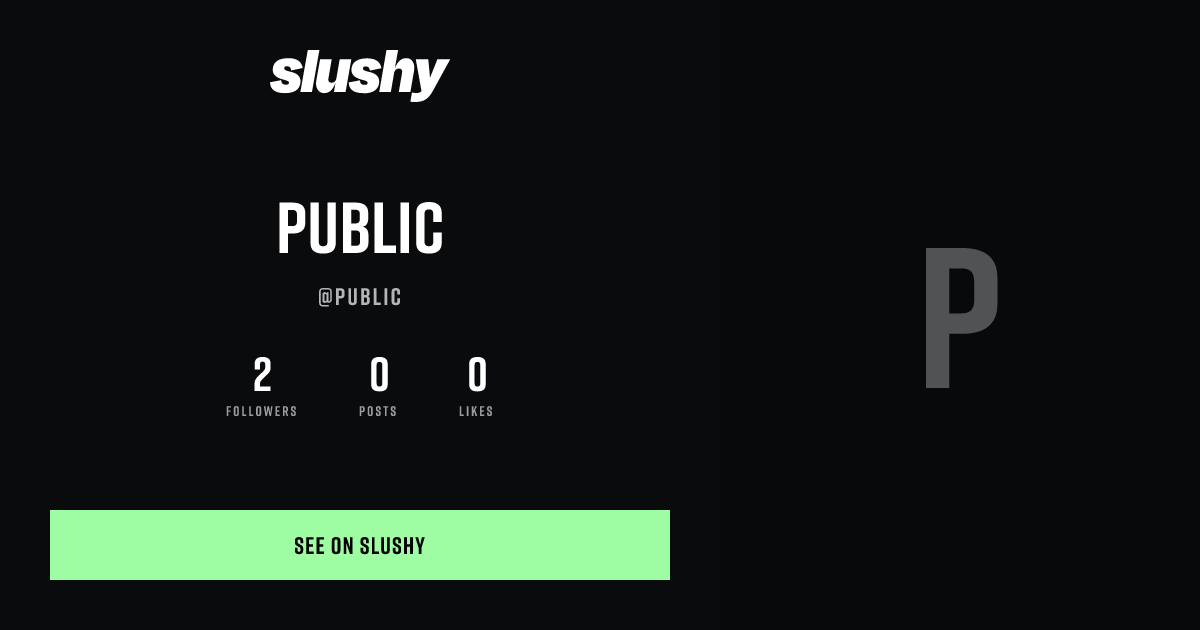 public — Exclusive Content, Chat & Video Calls | Slushy
