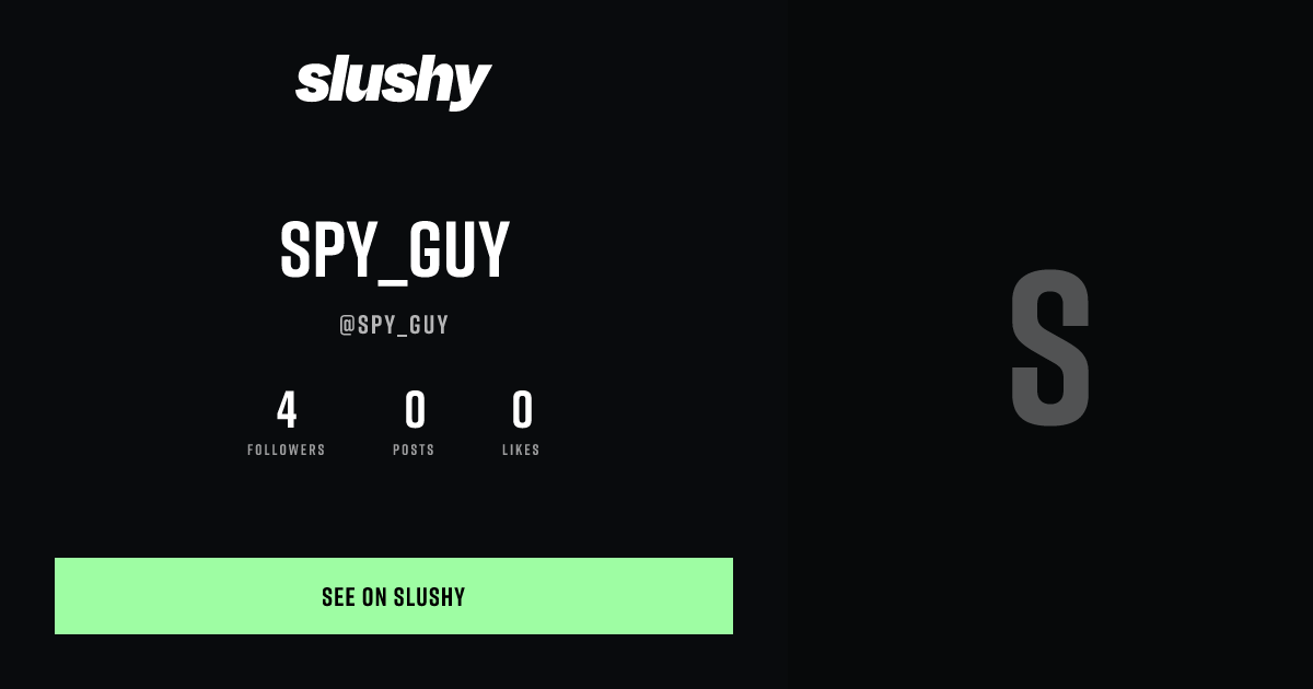 spy_guy | Chat, Call & Explore on Slushy