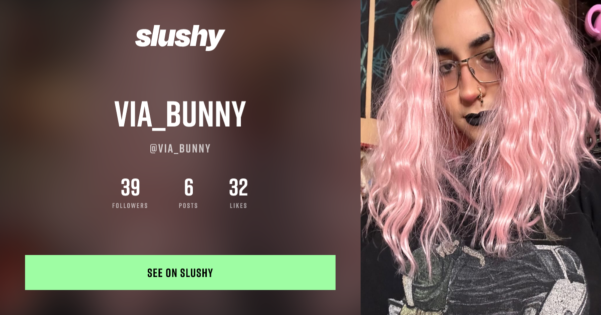 via_bunny - Slushy