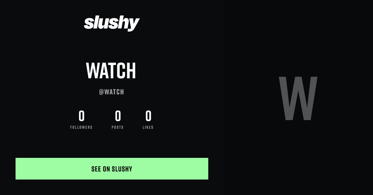 watch — Exclusive Content, Chat & Video Calls | Slushy
